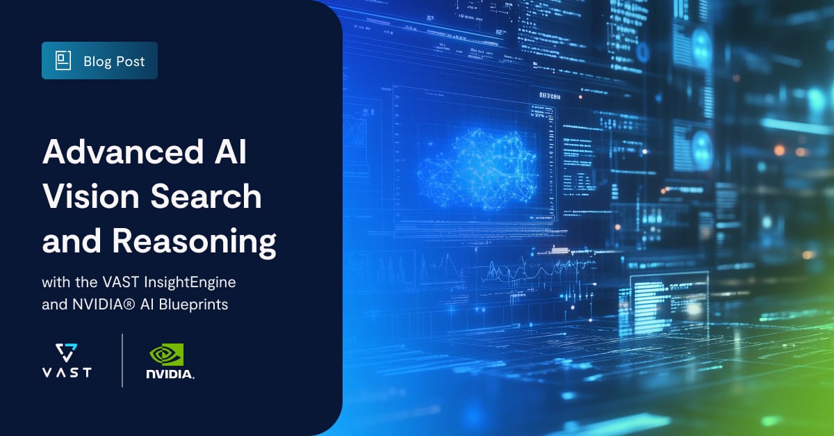 Advanced AI Vision Search and Reasoning with the VAST InsightEngine | VAST Data