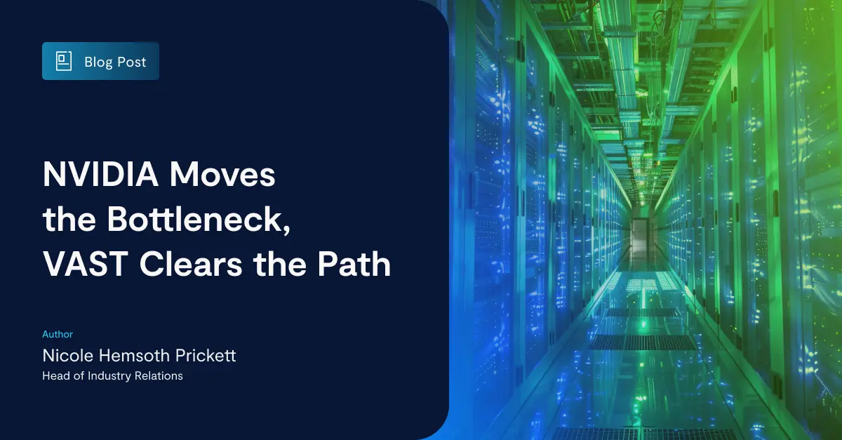 NVIDIA Moves the Bottleneck—VAST Clears the Path - VAST Data
