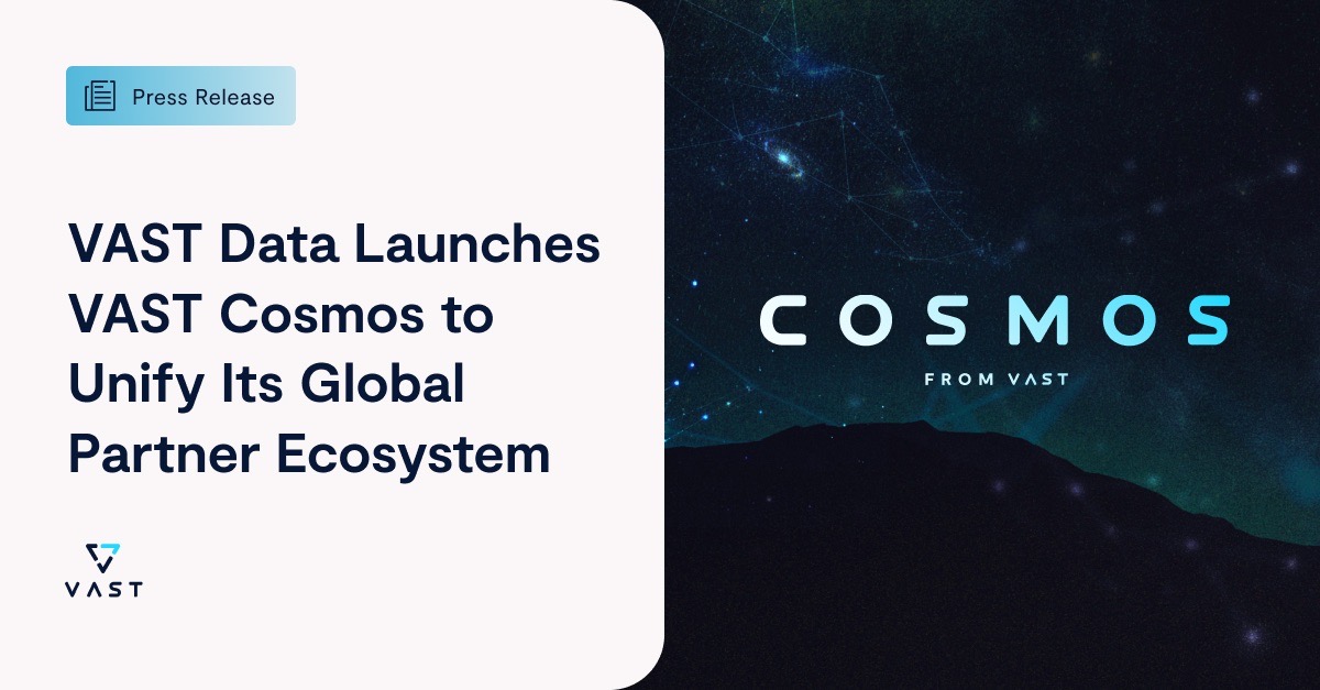 VAST Data Expands Cosmos Community to Unify Global Partner Ecosystem ...
