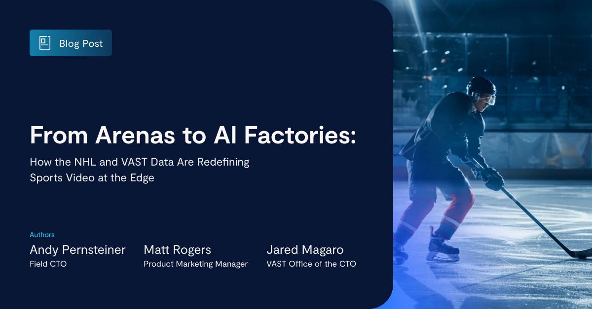 How the NHL and VAST Data Are Redefining Sports Video at the Edge ...