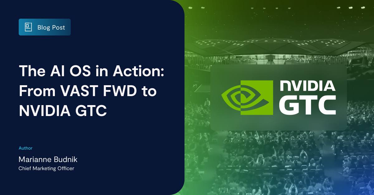 The AI OS in Action: From VAST FWD to NVIDIA GTC - VAST Data