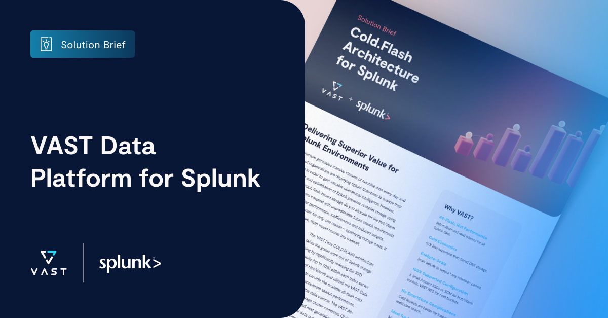 The VAST Data Platform for Splunk Solution Brief - VAST Data