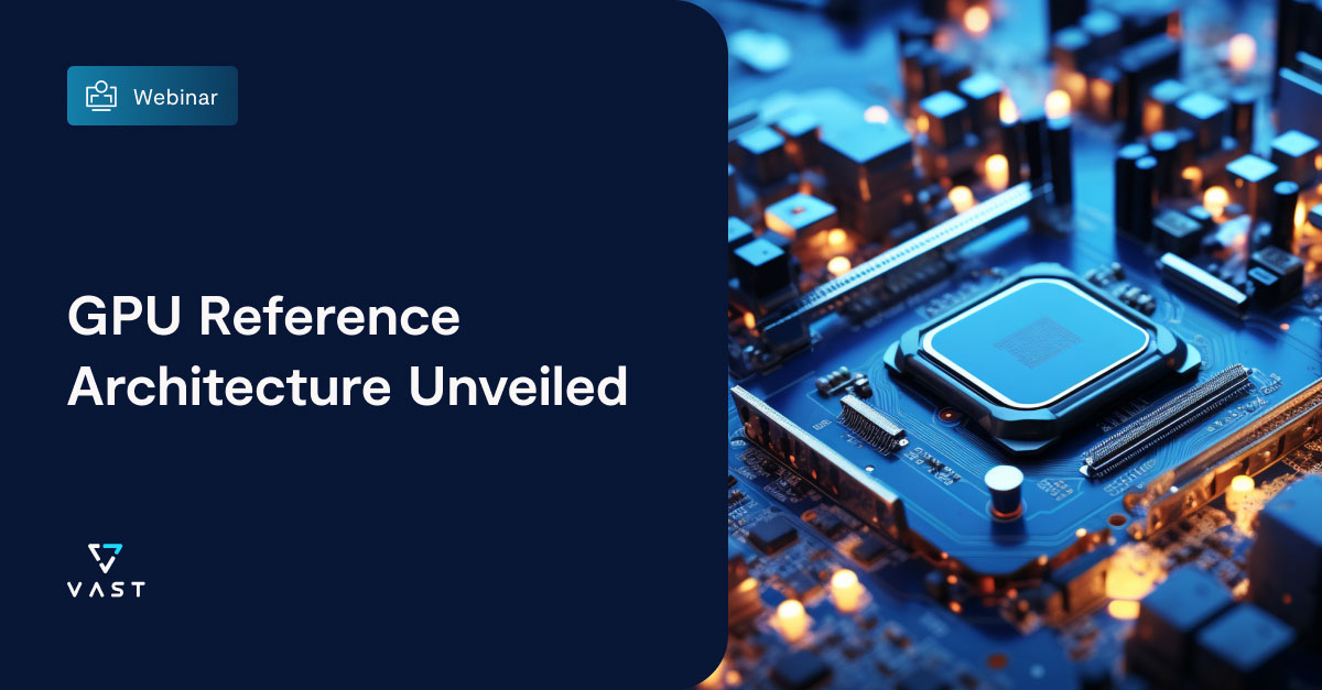GPU Reference Architecture Unveiled | VAST Data