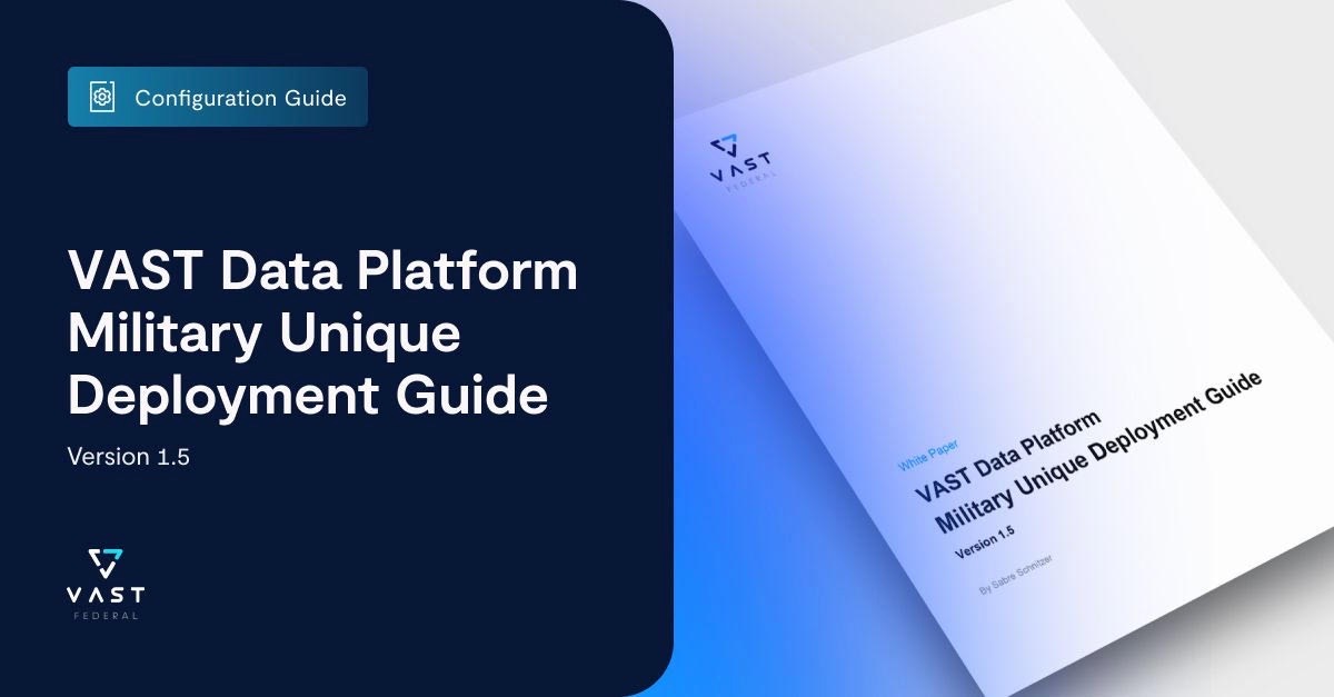 VAST Data Platform Military Unique Deployment Guide - VAST Data