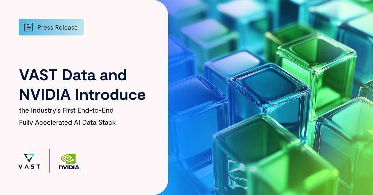 VAST Data Introduces End-to-End Fully Accelerated AI Data Stack with ...