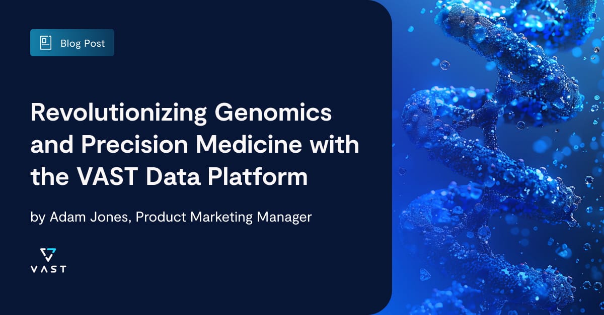 Revolutionizing Genomics and Precision Medicine with the VAST Data ...