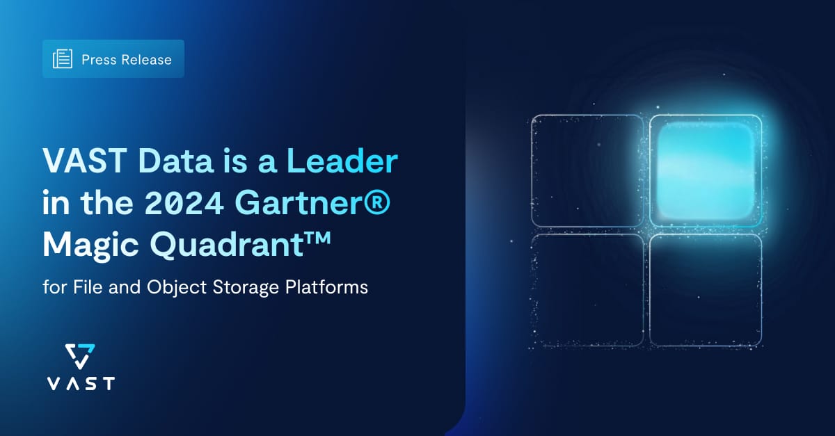 VAST Data is a Leader in the 2024 Gartner® Magic Quadrant™ - VAST Data