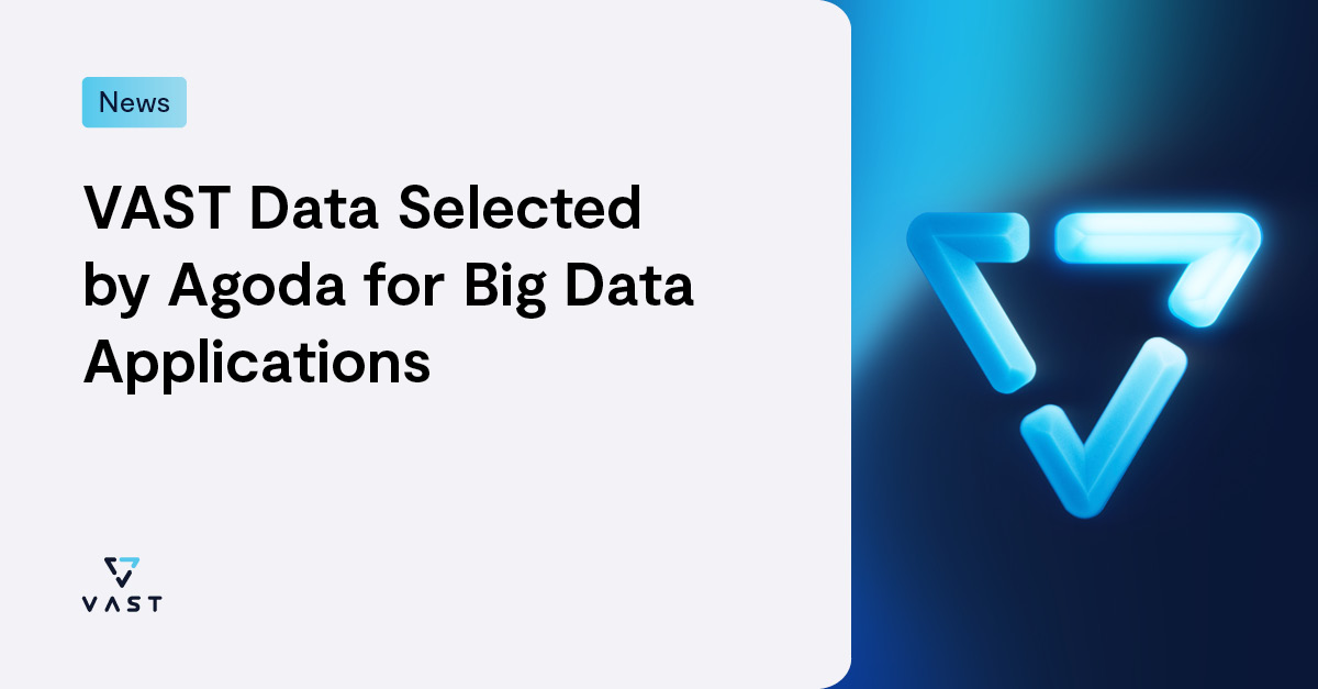 VAST Data Selected by Agoda for Big Data Applications - VAST Data