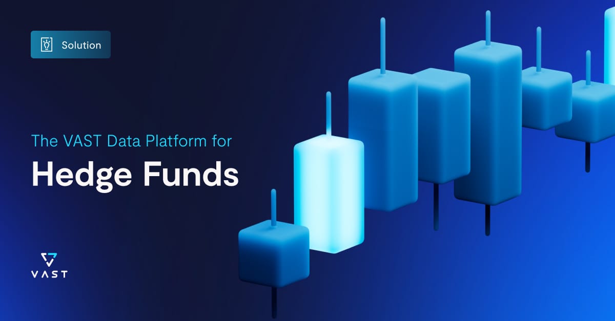 VAST Data Platform for Hedge Funds - VAST Data