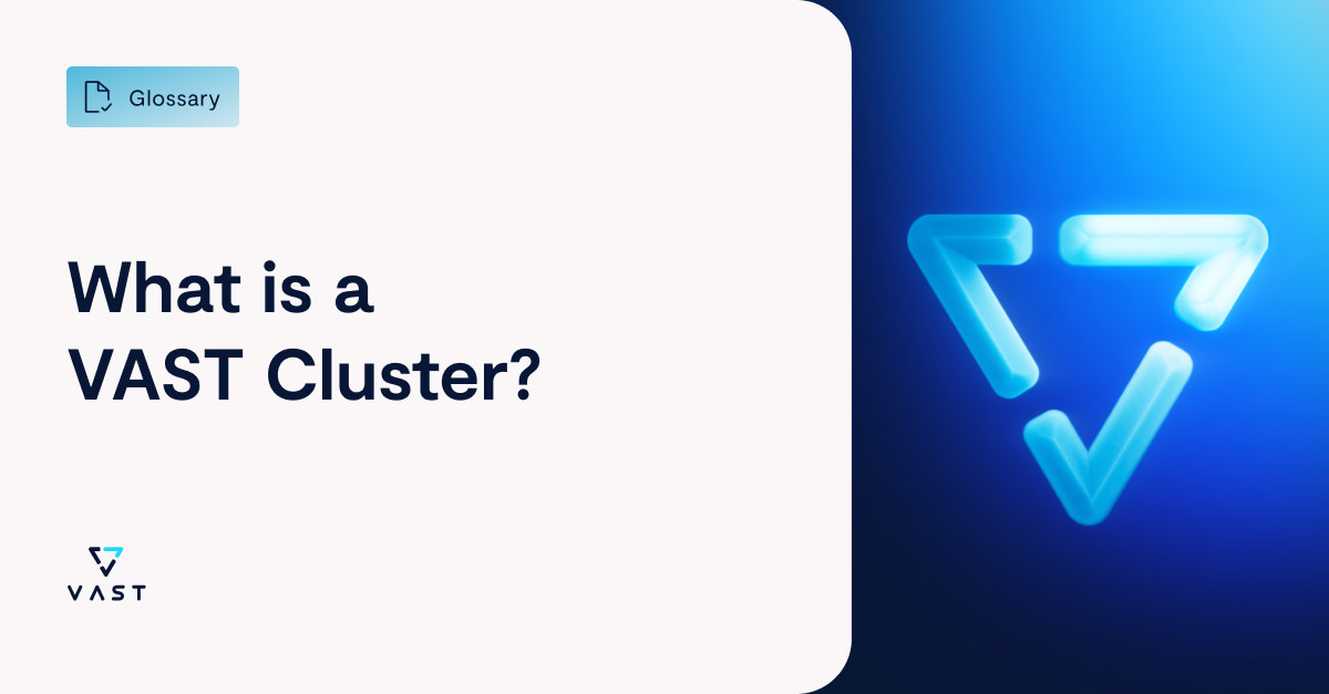 What is a VAST Cluster? - VAST Data