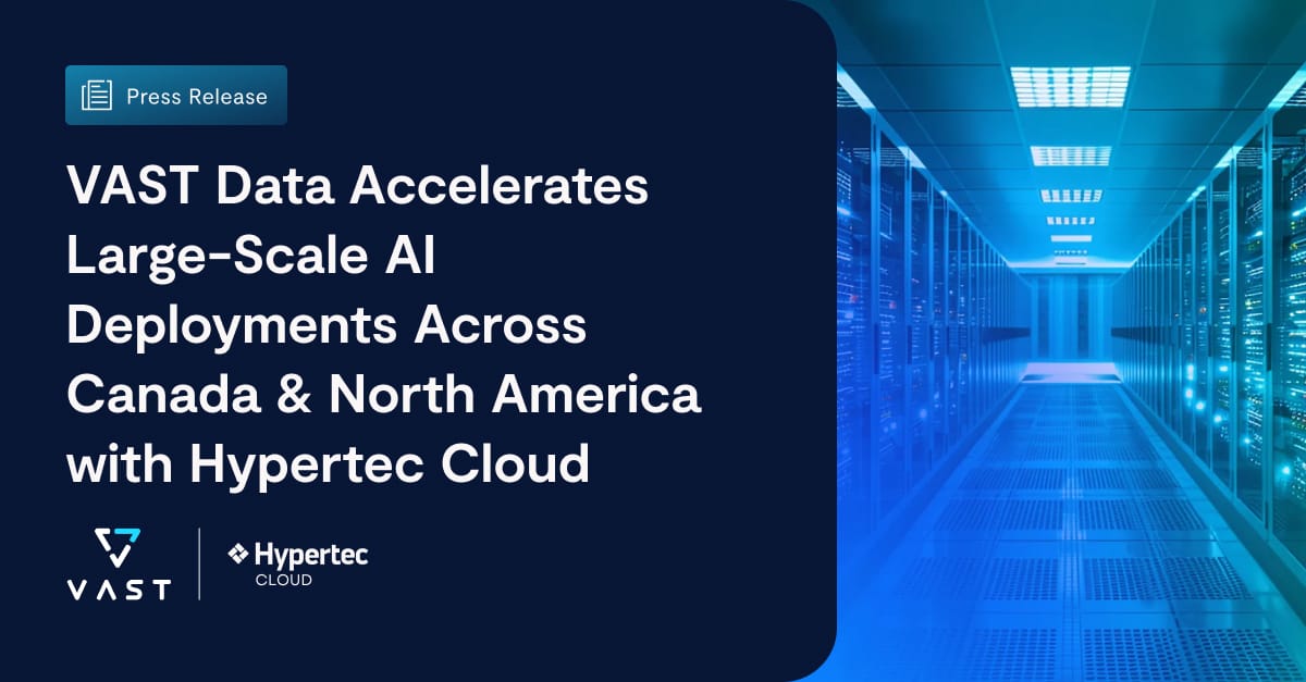 VAST Data Accelerates Large-Scale AI Deployments with Hypertec Cloud ...
