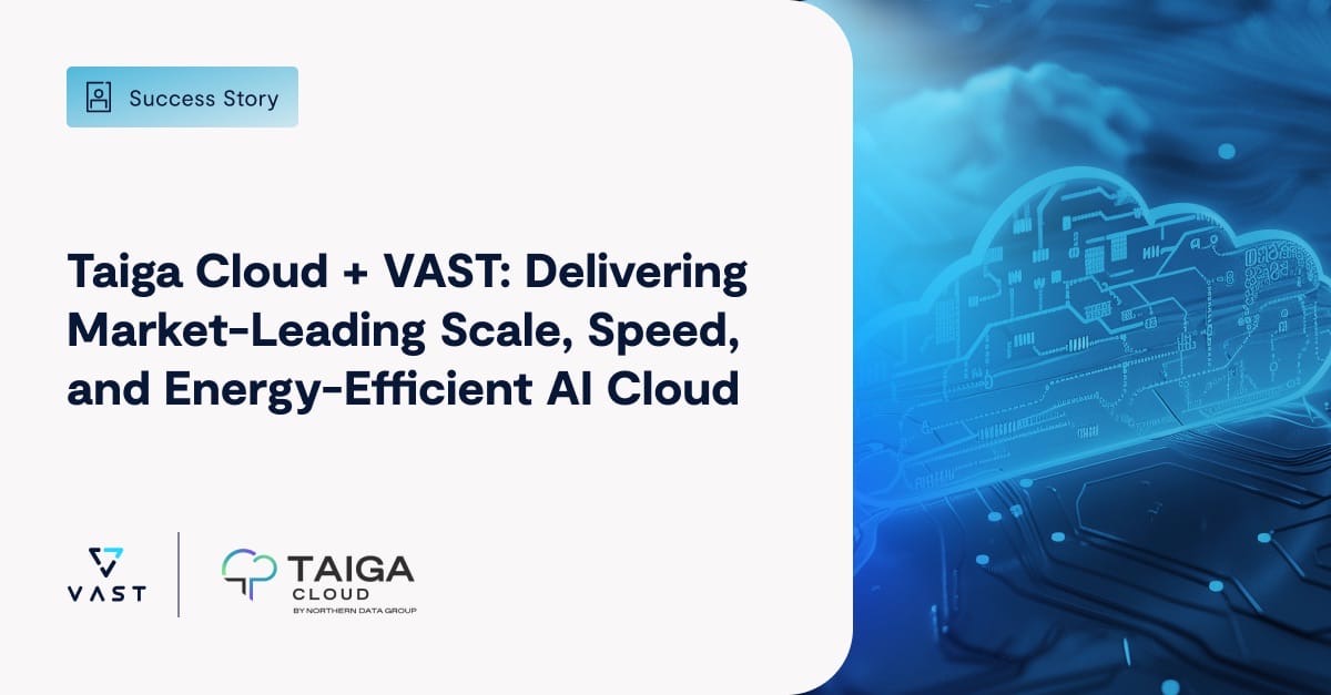 Taiga Cloud + VAST: Delivering Scale, Speed, and Energy-Efficient AI ...