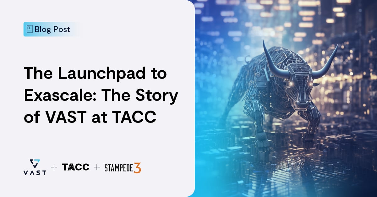 The Launchpad to Exascale: The Story of VAST @ TACC