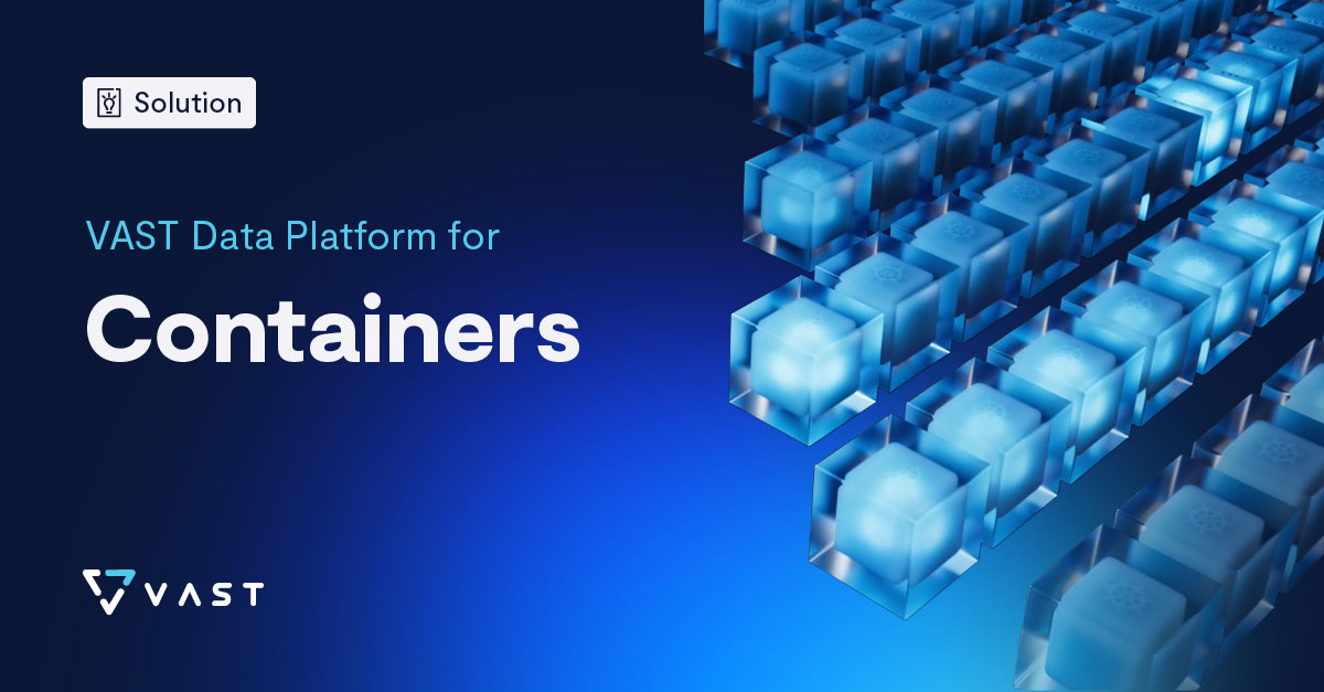 VAST Data Platform for Containers - VAST Data