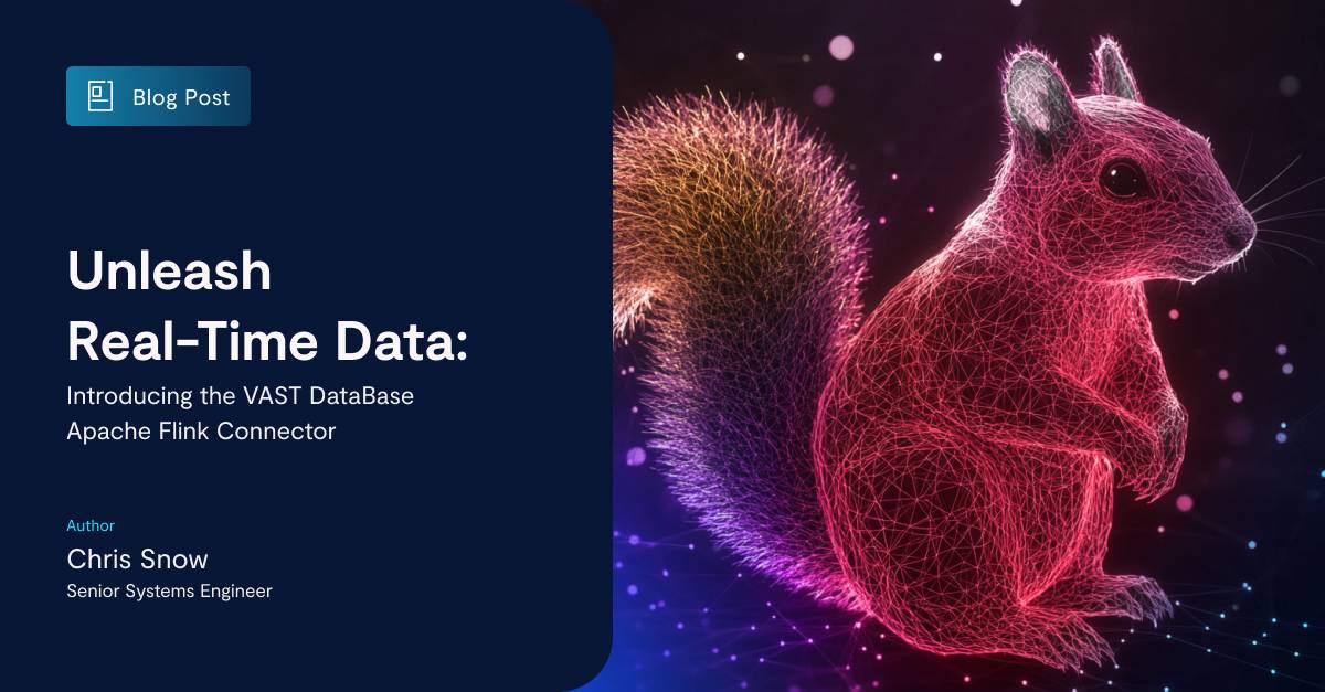 Unleash Real-Time Data: Introducing the VAST DataBase Apache Flink Connector - VAST Data