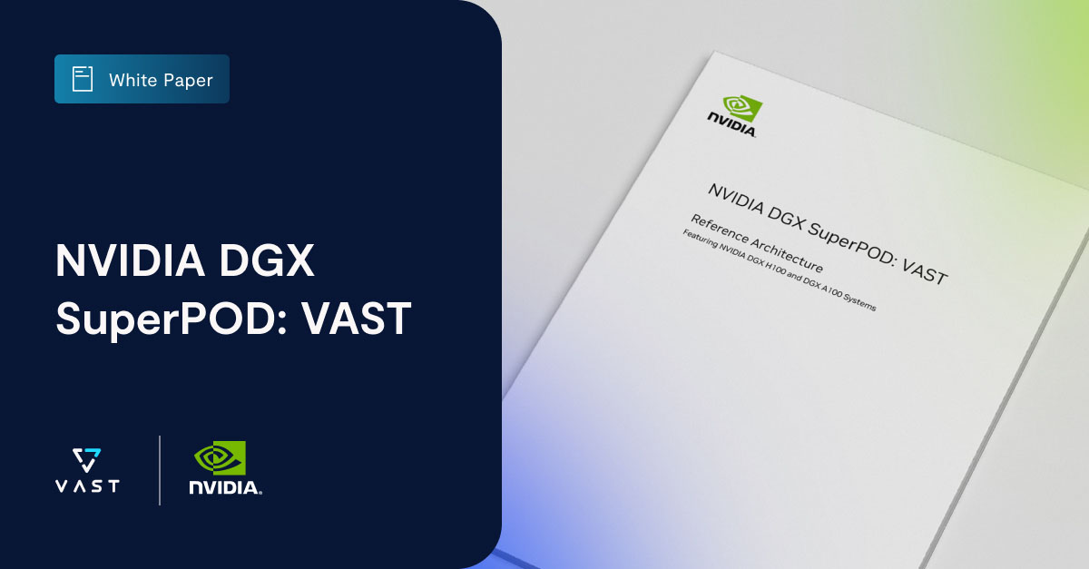 Supercharge Your AI with NVIDIA DGX SuperPOD and VAST Data - VAST Data