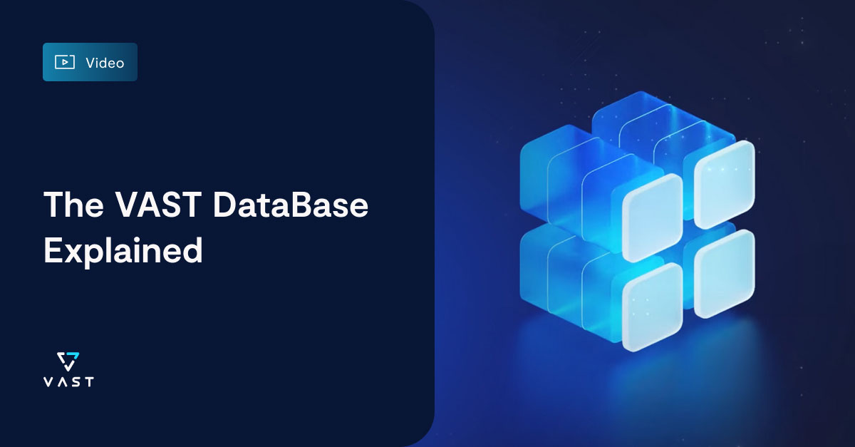 VAST DataBase Explained: Know how VAST DataBase Work: Video VAST DataBase Explained: Know how VAST DataBase Work: Video
