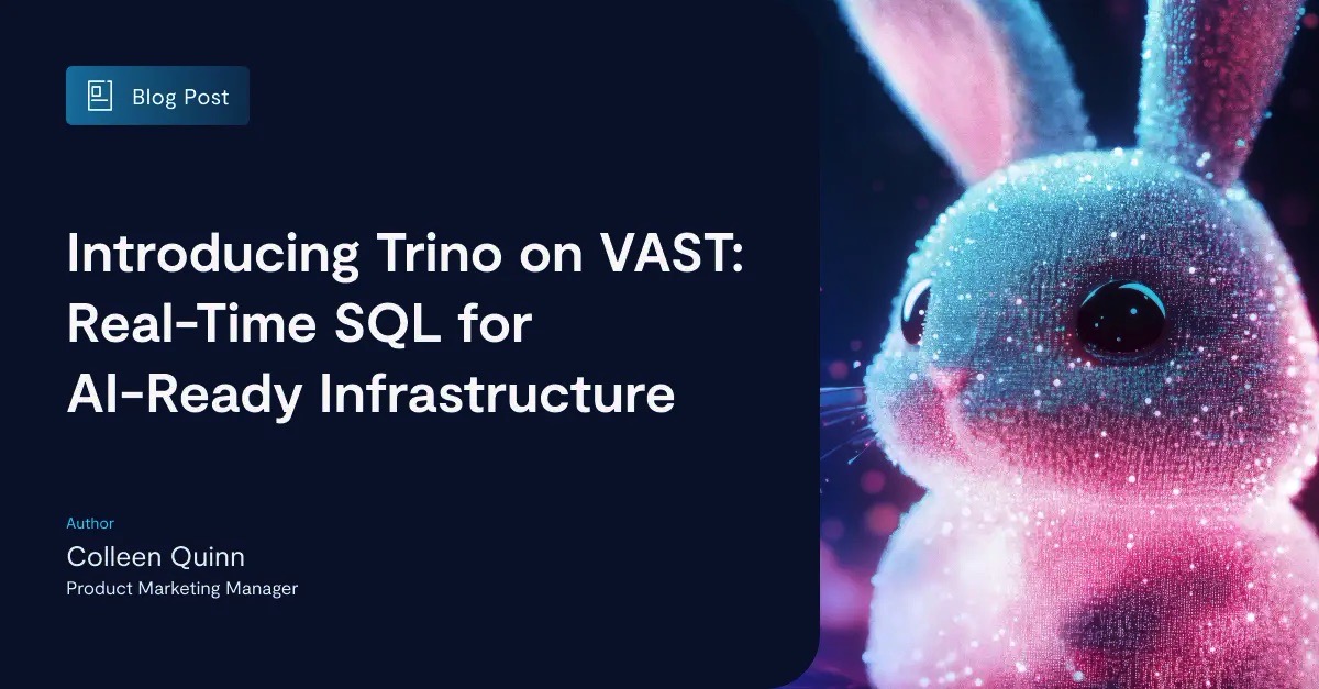 Introducing Trino on VAST: Real-Time SQL for AI-Ready Infrastructure ...