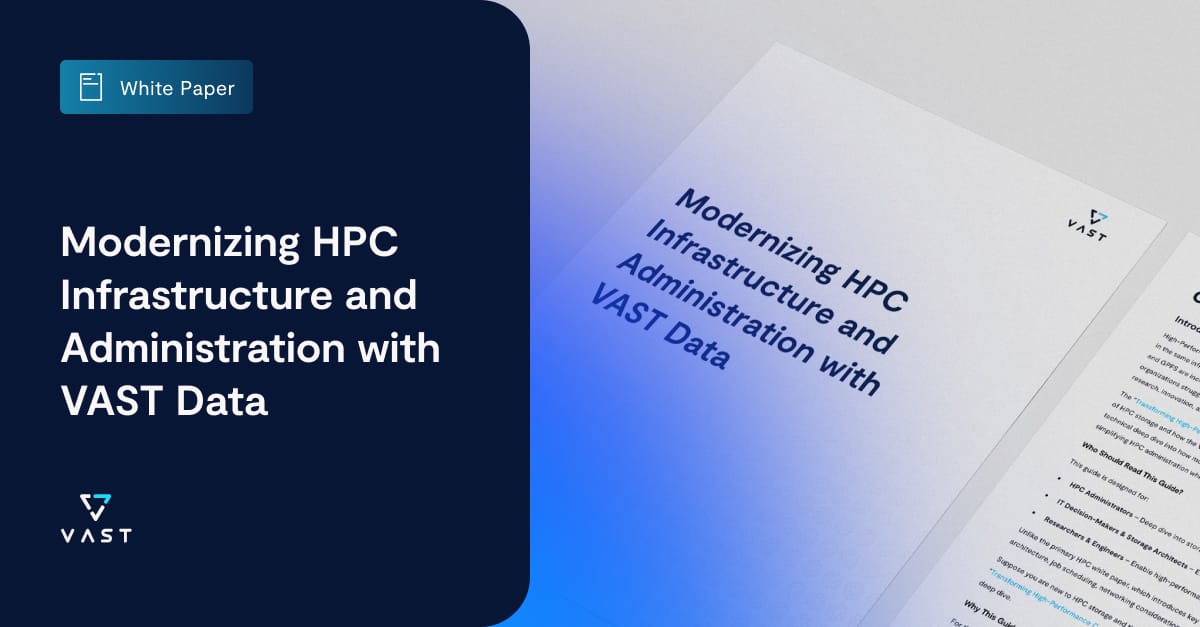 Modernizing HPC Infrastructure and Administration with VAST Data - VAST Data