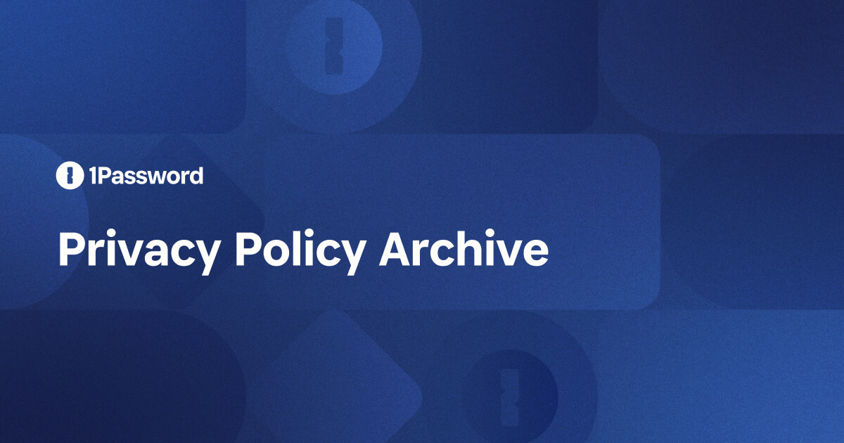 Privacy Policy history | 1Password