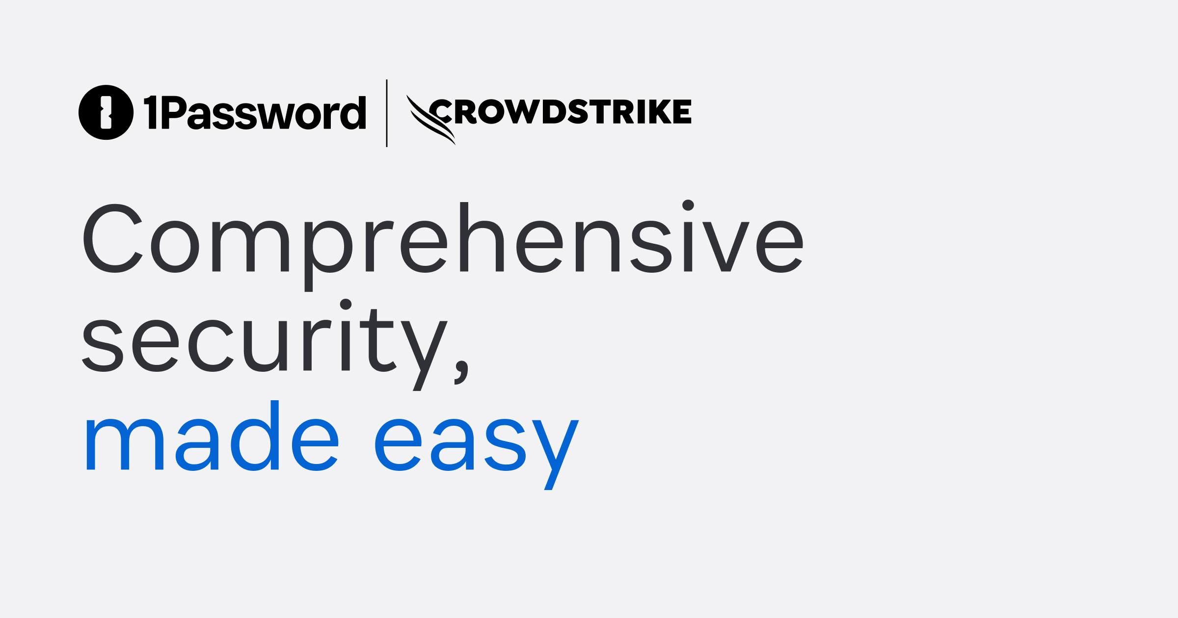 1Password and CrowdStrike - Comprehensive security, made easy | 1Password