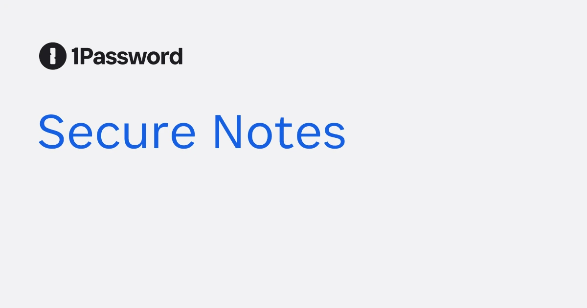 Use 1Password's Secure Notes to Store Everything you Need to Remember ...