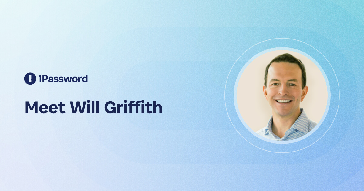 Will Griffith - Meet the Team | 1Password