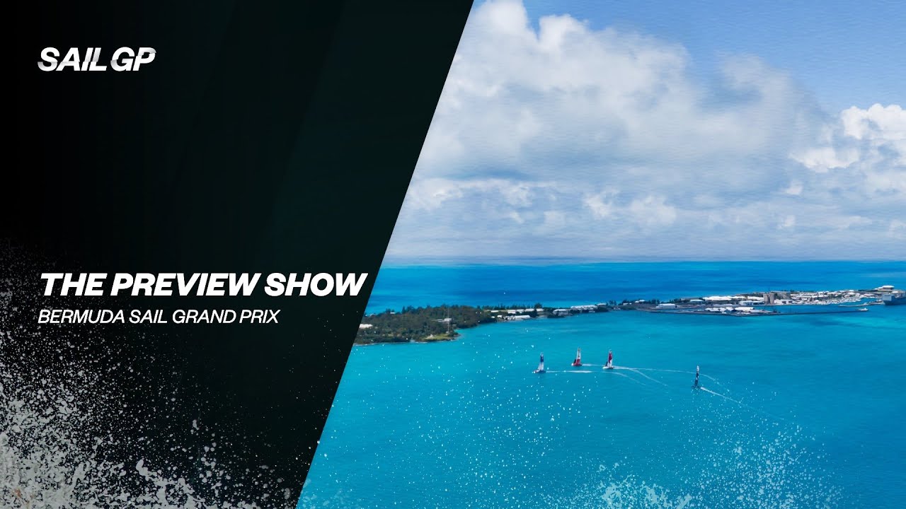 PREVIEW SHOW | Bermuda Sail Grand Prix presented by Hamilton Princess