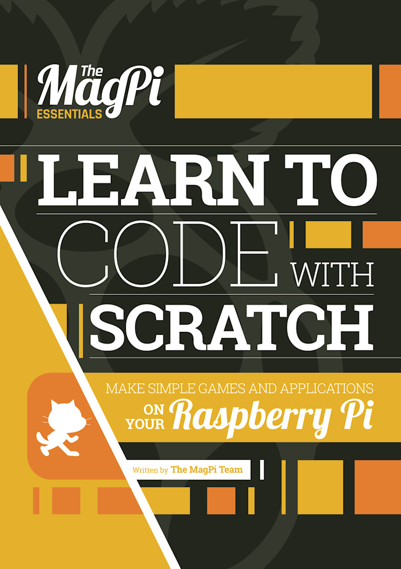 Learn To Code In Our Scratch Essentials Book — The Magpi Magazine