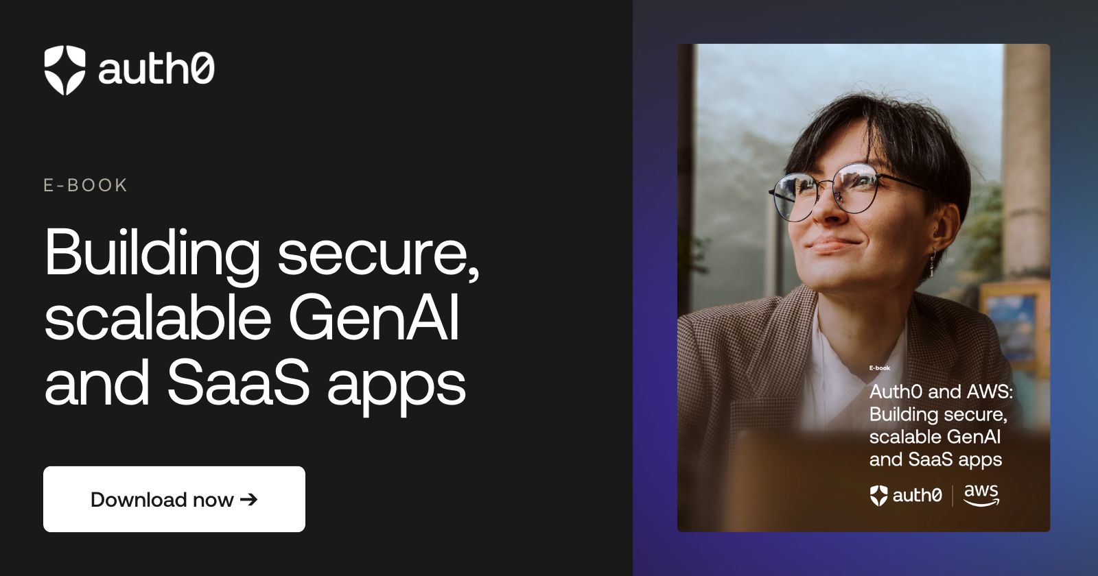 Auth0 | Auth0 & AWS eBook: Building secure, scalable GenAI and SaaS apps