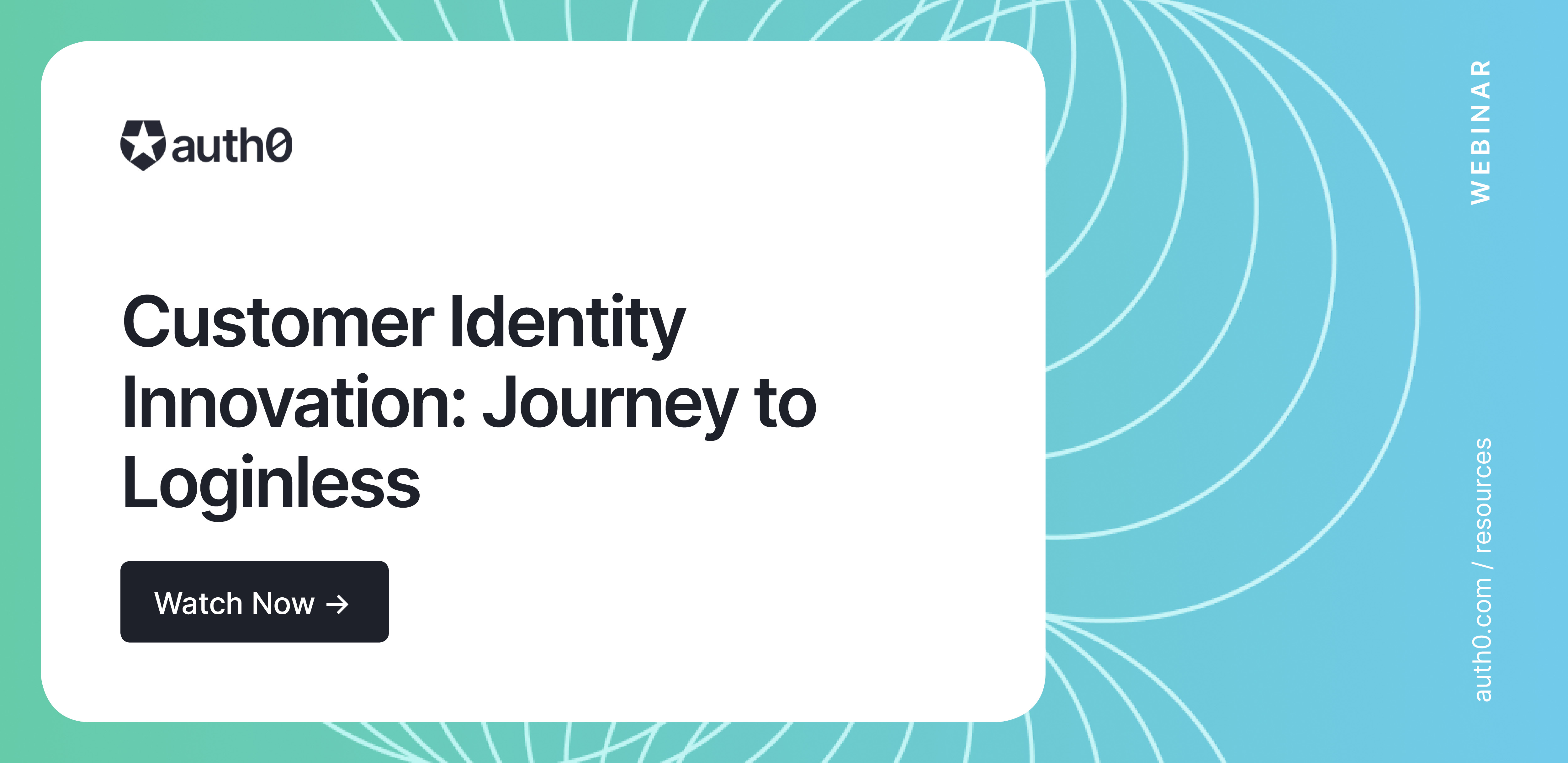 Auth0 | Customer Identity Innovation: Journey to Loginless
