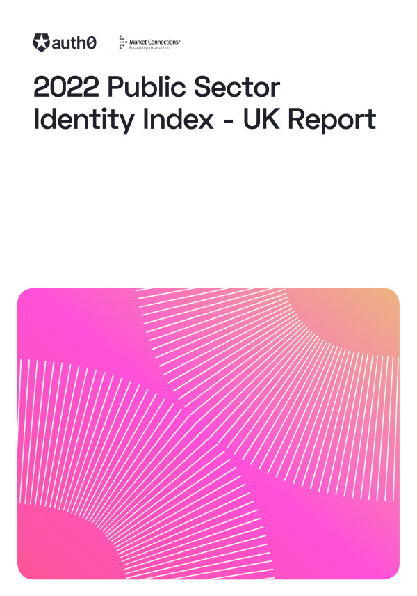 Auth0 | 2022 Public Sector Identity Index Report - UK