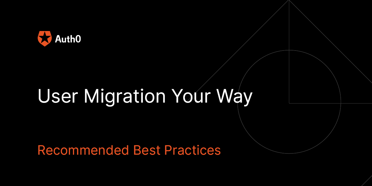 Auth0 User Migration Your Way