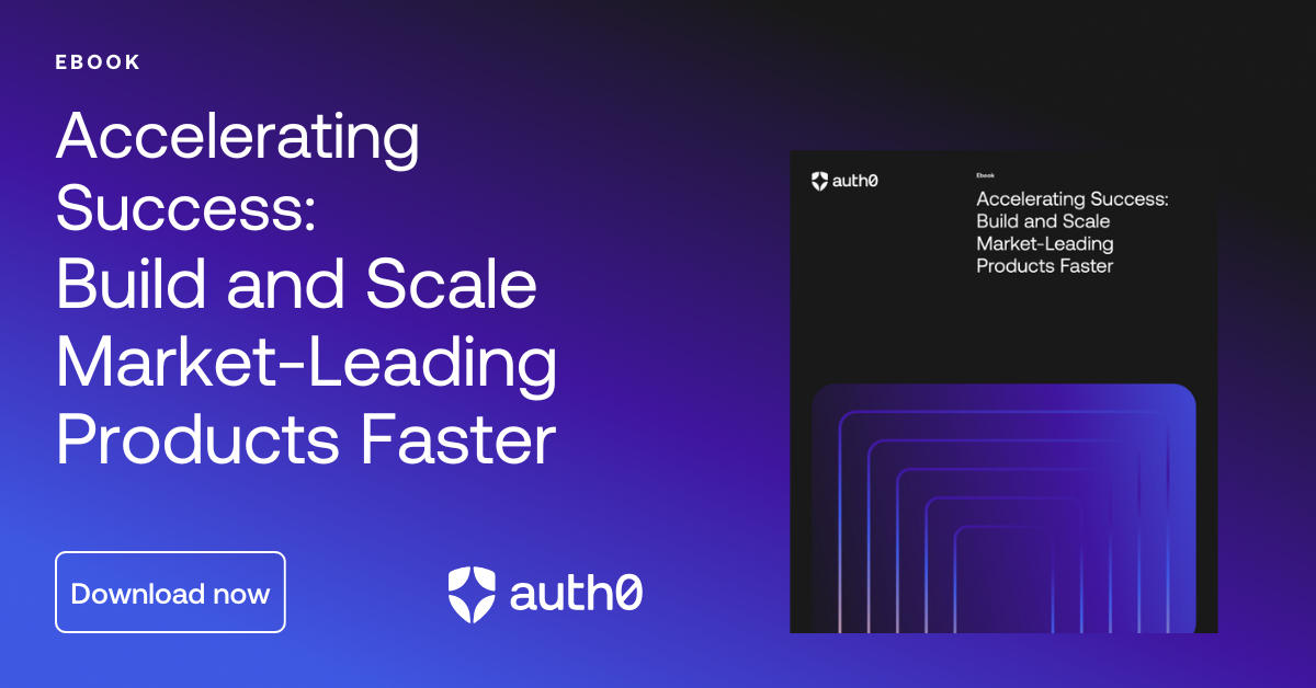 Auth0 | Build and scale your product faster
