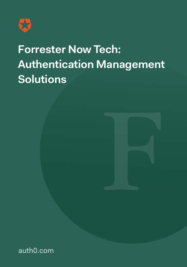 Auth0 | Forrester Now Tech: Authentication Management Solutions
