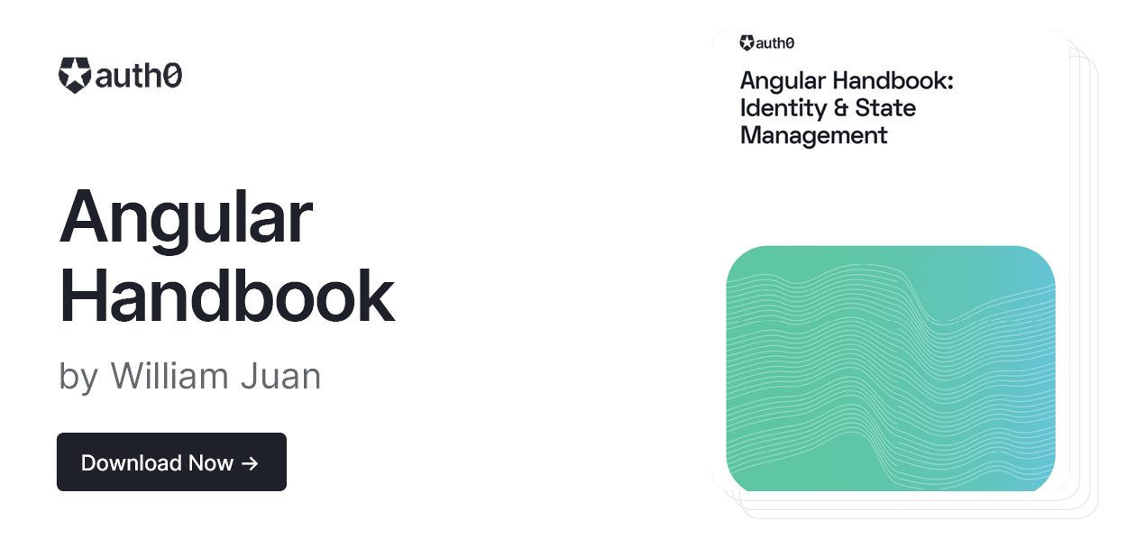 Auth0 | Angular Handbook: Identity and State Management