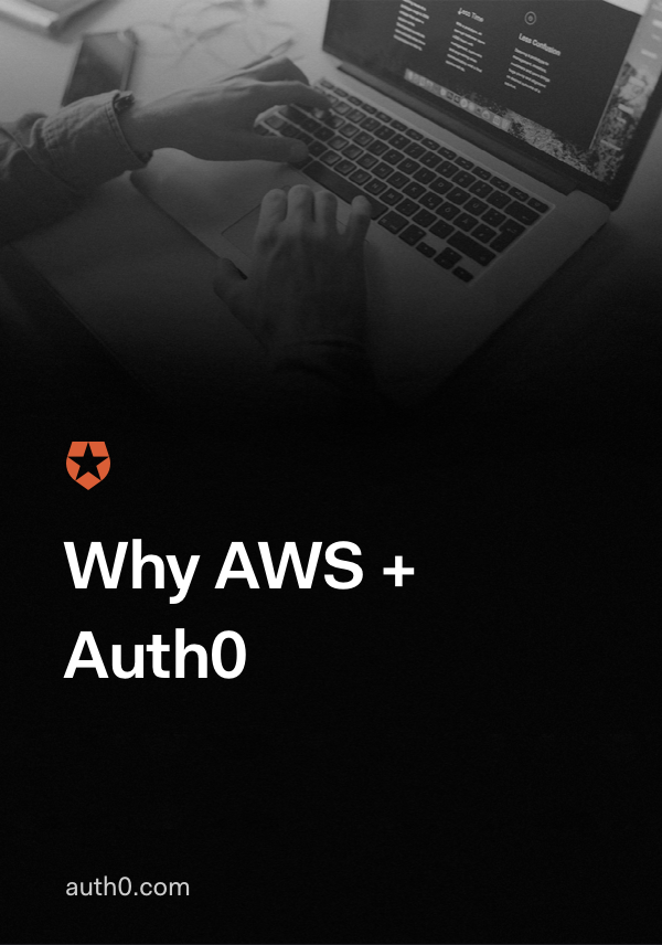 Auth0 | Why AWS + Auth0