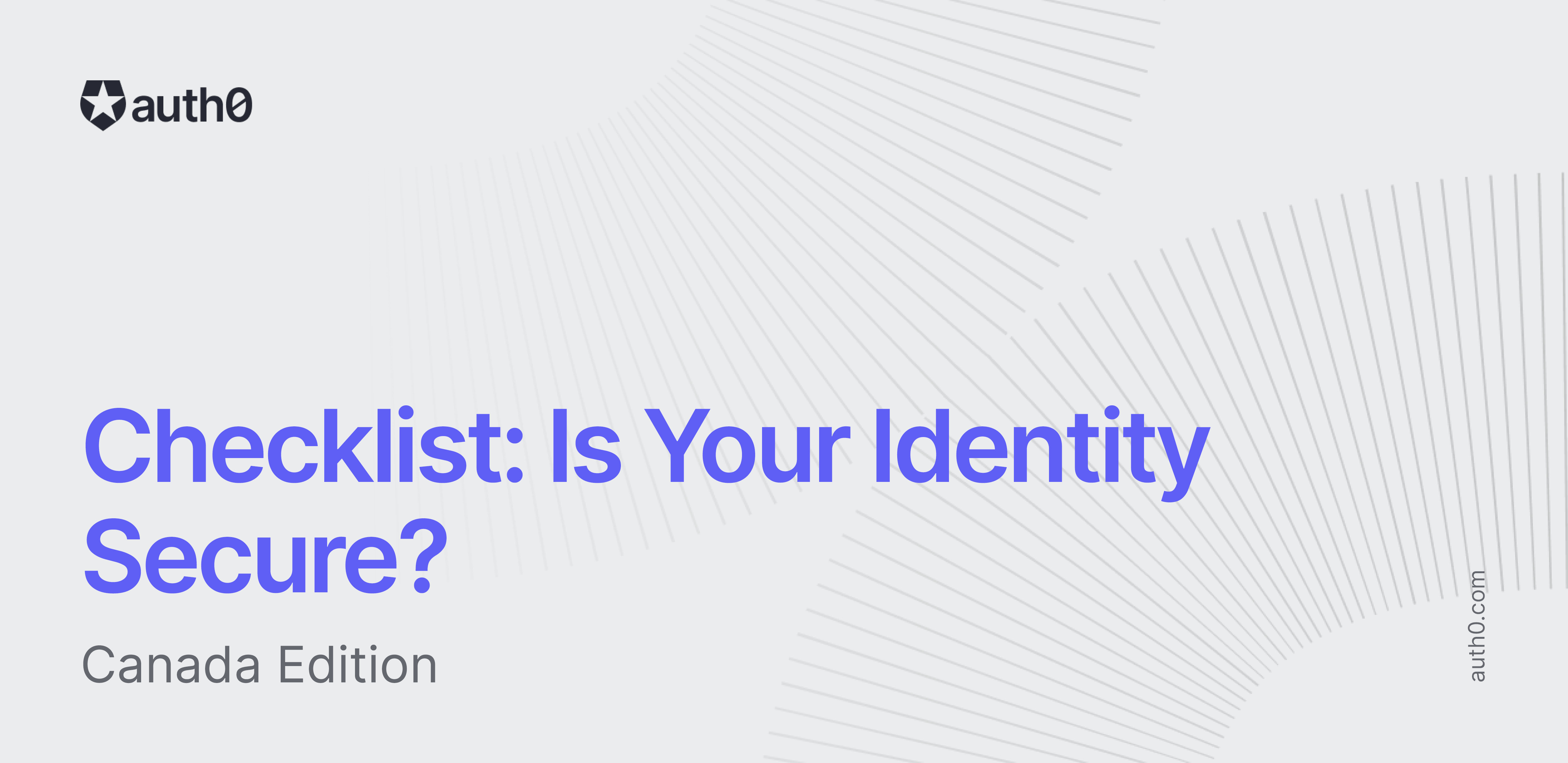 Auth0 | Checklist: Is Your Identity Secure - Canada Edition