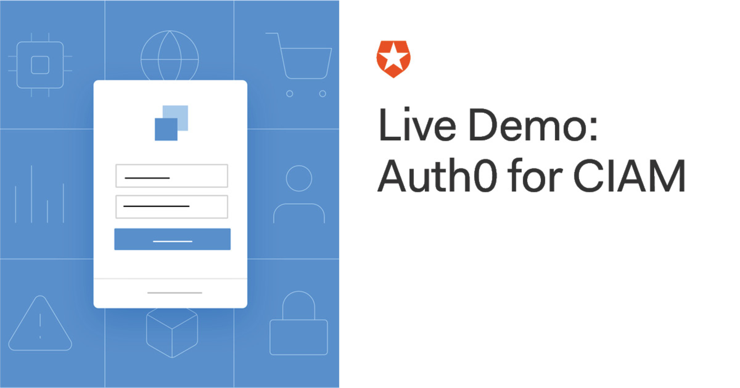 Auth0 | Live Demo: Auth0 for Customer-Facing Applications