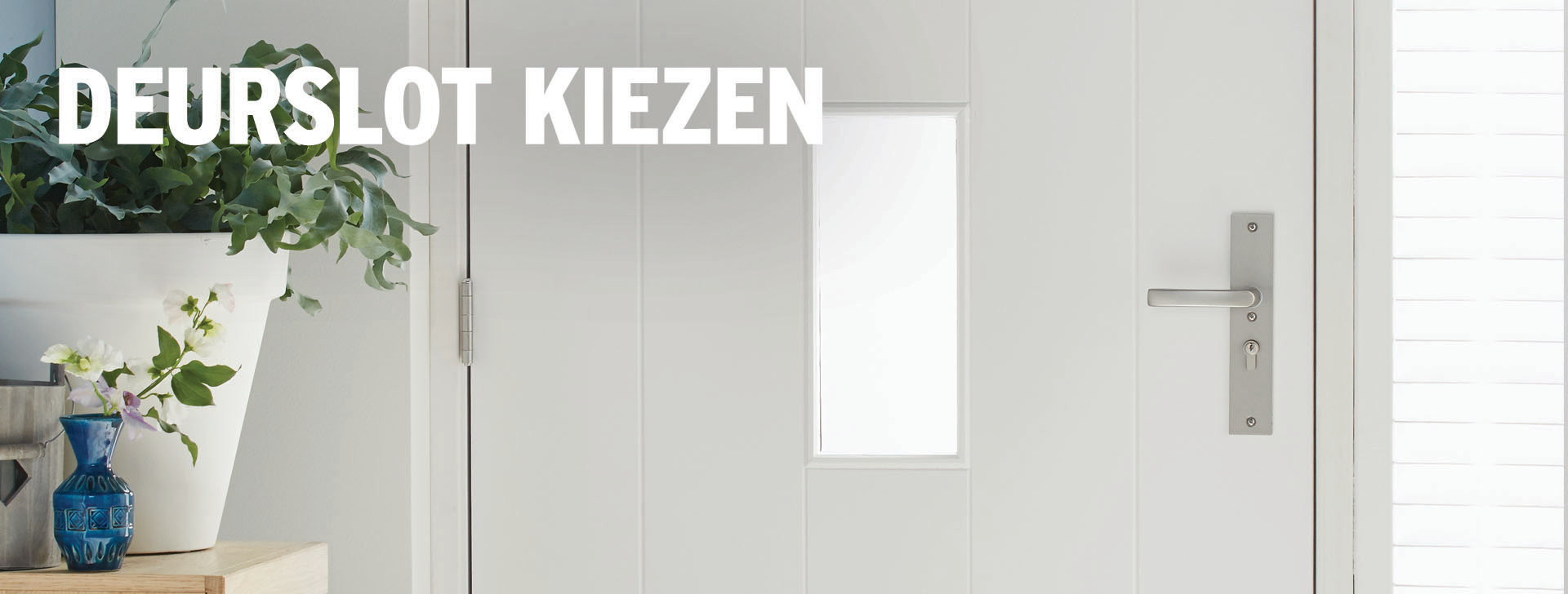 Deursloten kiezen? Ontdek de verschillende soorten | GAMMA