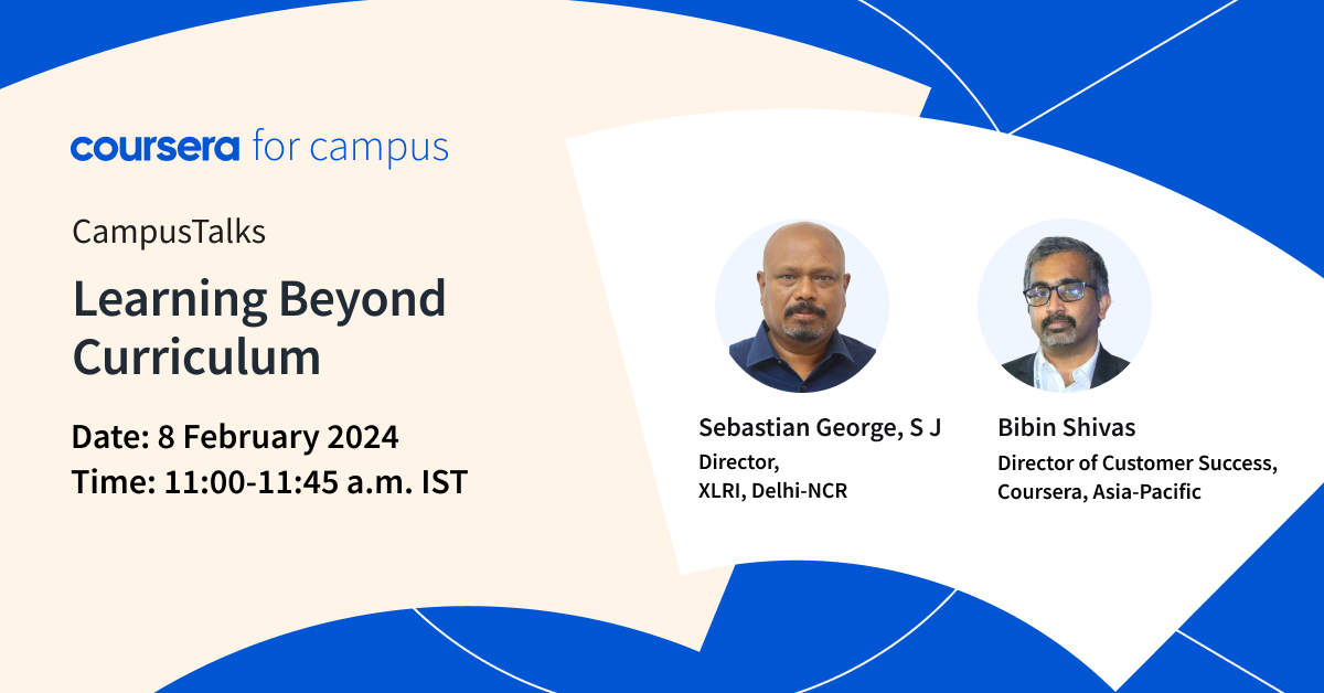 Coursera Webinar | CampusTalks with XLRI: Learning Beyond Curriculum | Coursera