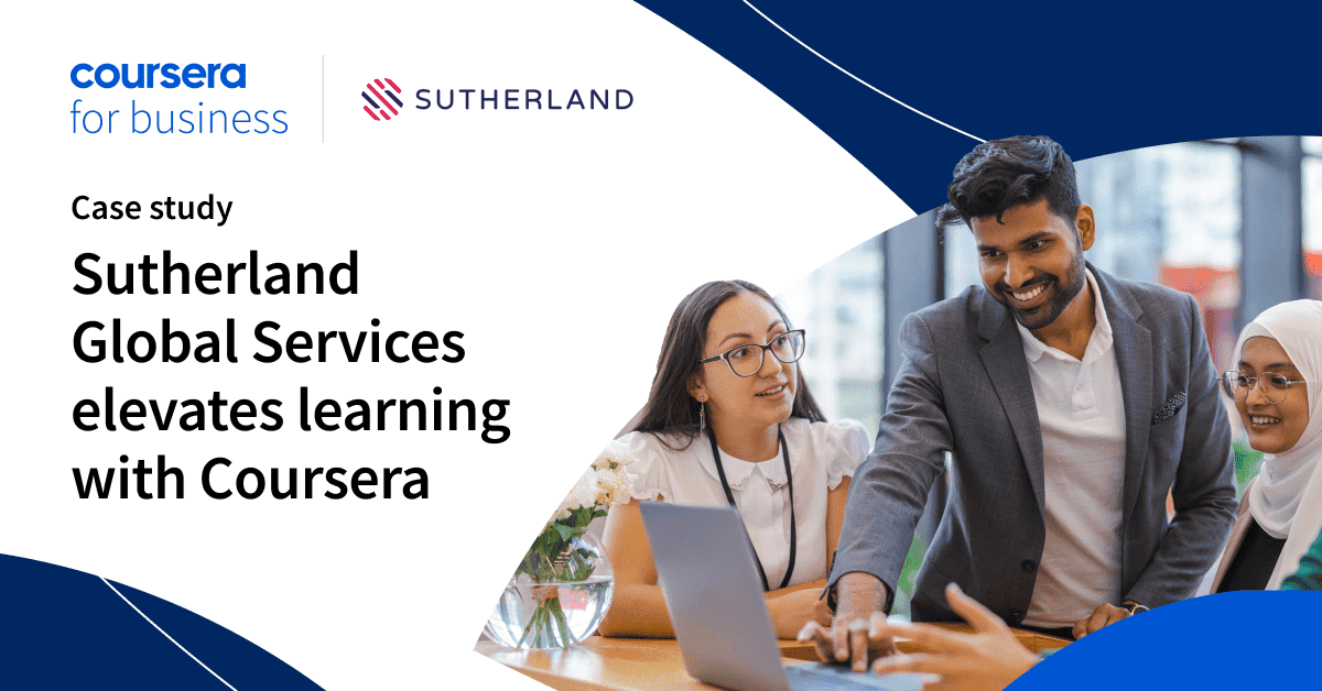Sutherland Global Services Elevates Learning with Coursera | Coursera