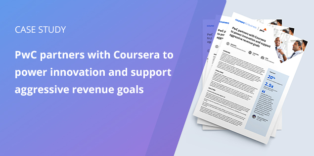 Coursera Case Study | PwC partners with Coursera to power innovation and support aggressive ...