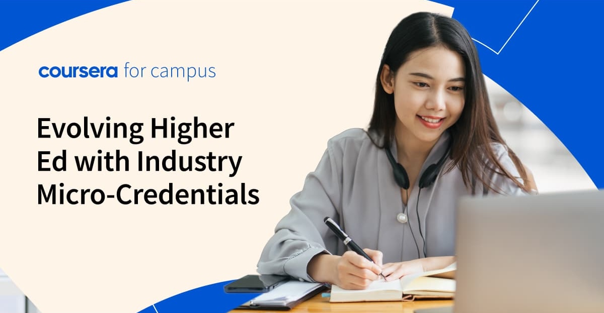 Evolving Higher Ed with Industry Micro-Credentials | Coursera