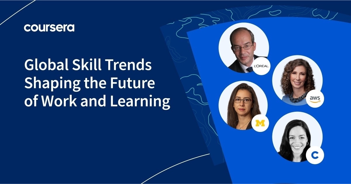 Global Skill Trends Shaping the Future of Work and Learning | Coursera