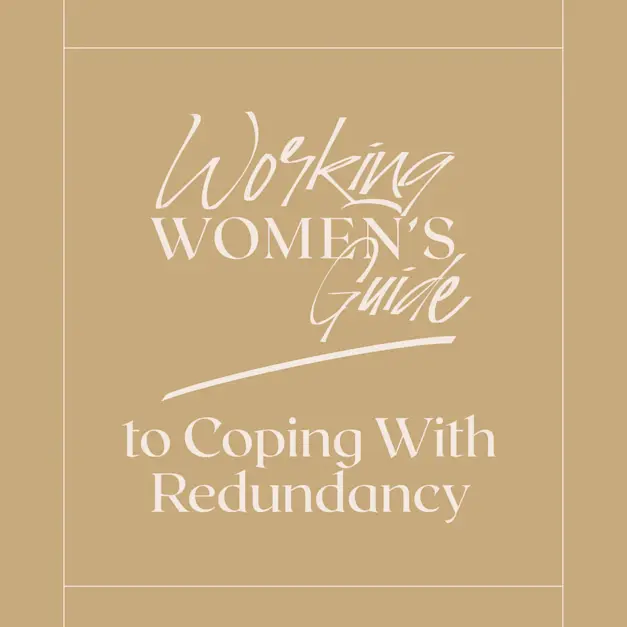 The Working Women's Guide To Coping With Redundanc... | Post | AllBright