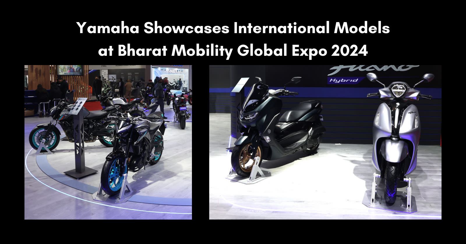 Yamaha Showcases Global Products at Bharat Mobility Global Expo 2024