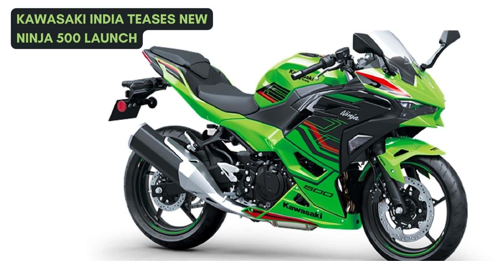 Kawasaki India Teases New Ninja 500 Launch