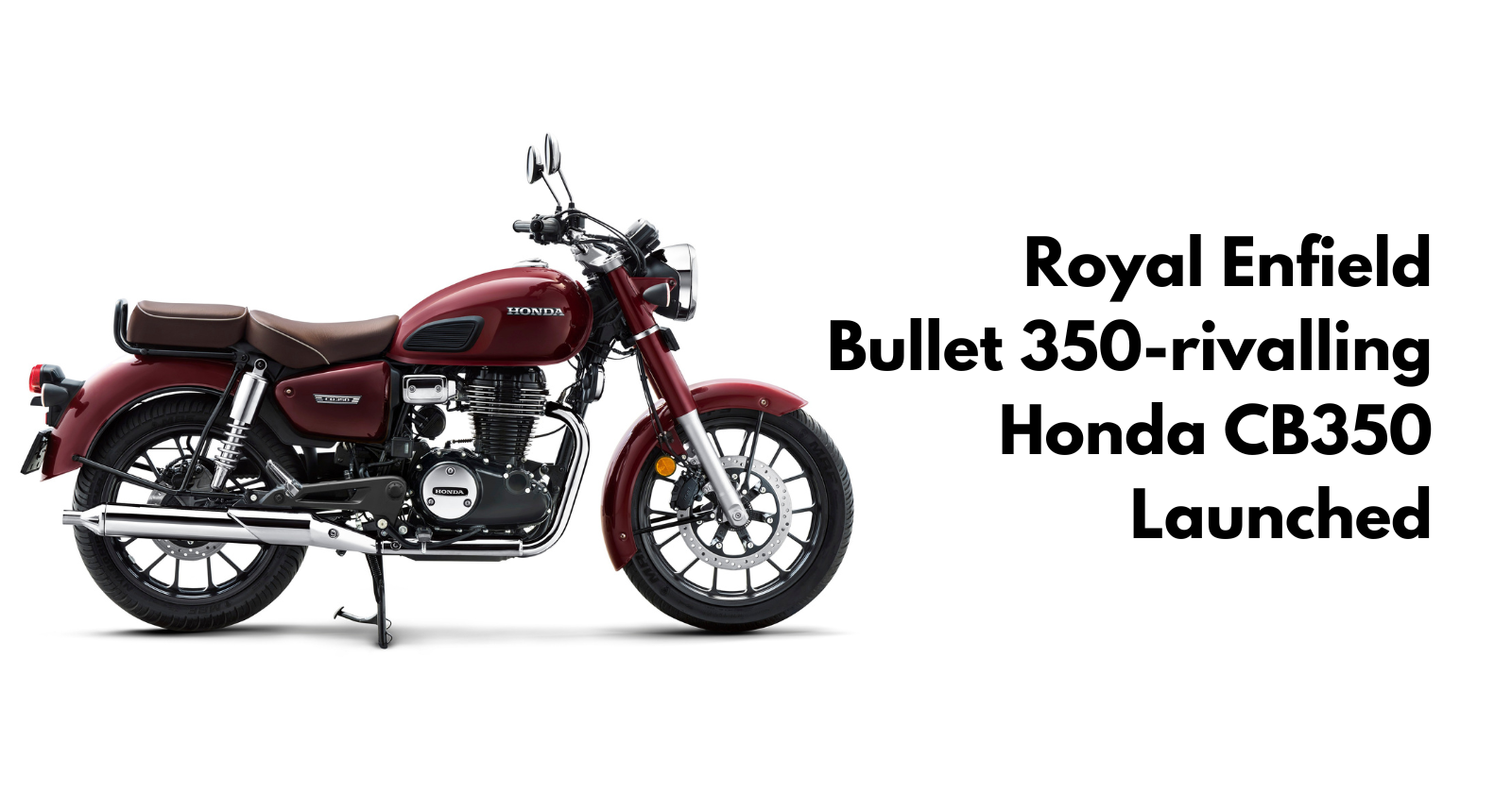 Affordable Honda CB350 Launched, To Rival Royal Enfield Bullet 350