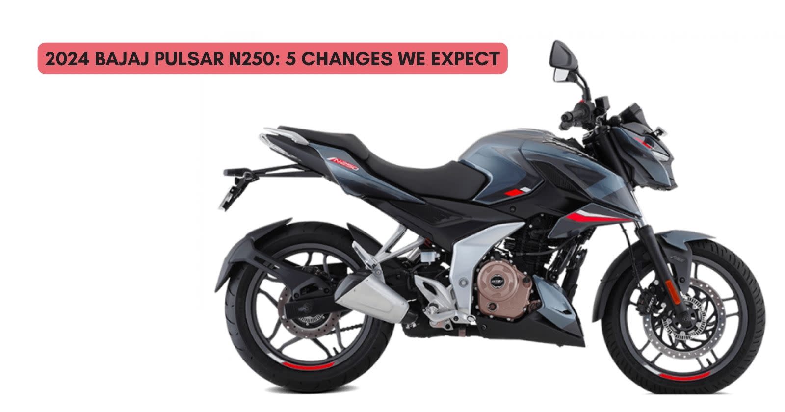 2024 Bajaj Pulsar N250: 5 Changes We Expect